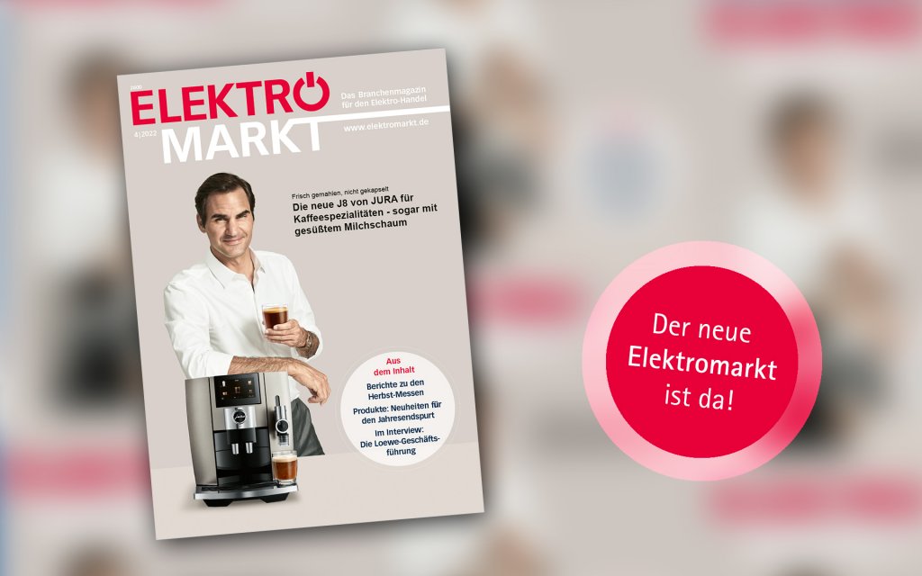 Neue Ausgabe Elektromarkt 4/2022 | Elektromarkt | Fachmagazin für Home ...